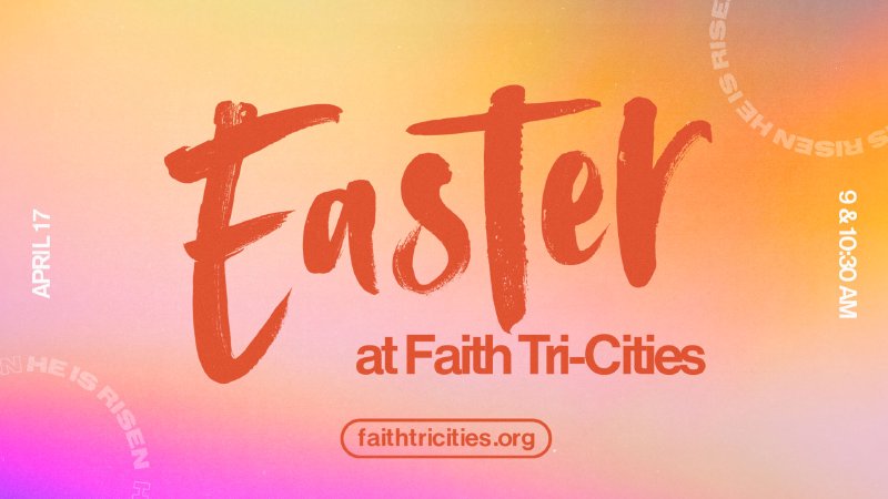 Easter | Faith Tri-Cities
