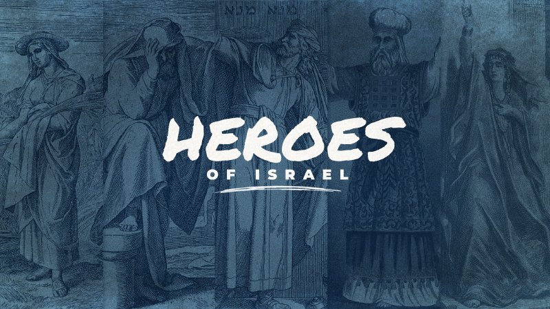 Heroes of Israel | First Methodist Church of Tulsa