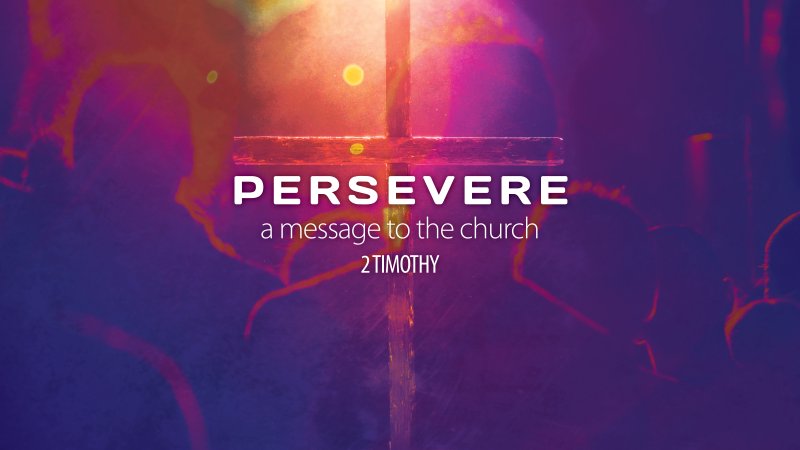 Persevere - A Message to the Church | Kentwood Community Church - Michigan