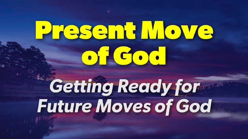 Present Moves of God | Living Word