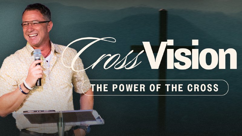 Cross Vision Pt. 1 | The Power of the Cross | Shining Light Church