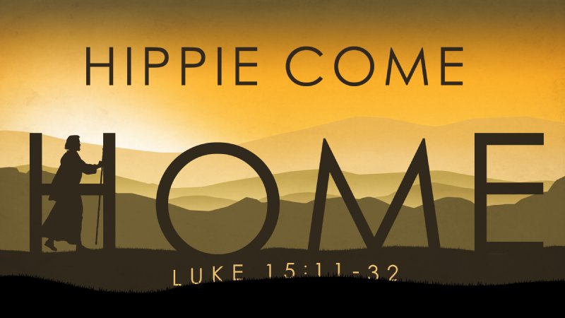 Hippie Come Home | Pine Valley Baptist Church