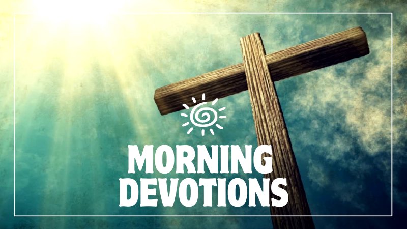 Morning Devotions | Trinity Evangelical Lutheran Church | Latrobe PA