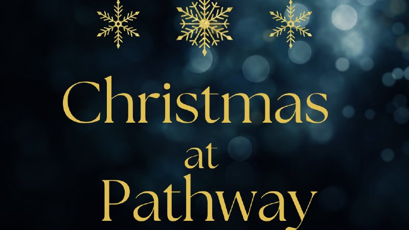 Christmas At Pathway | Pathway Church