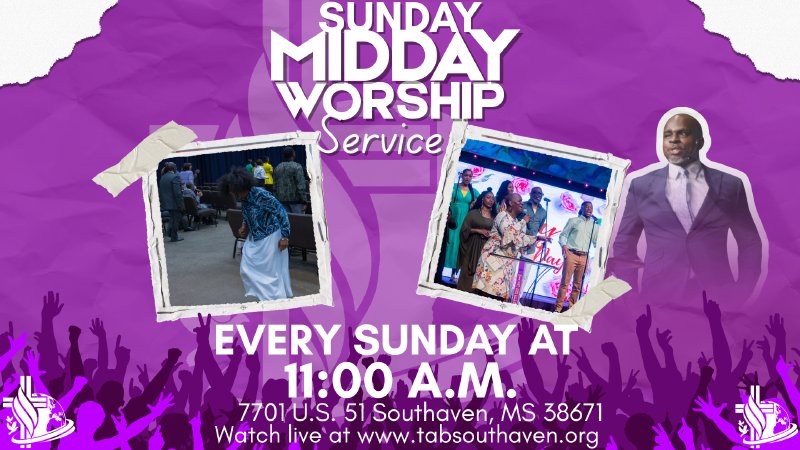 Sunday Midday Worship Service | Tabernacle Southaven