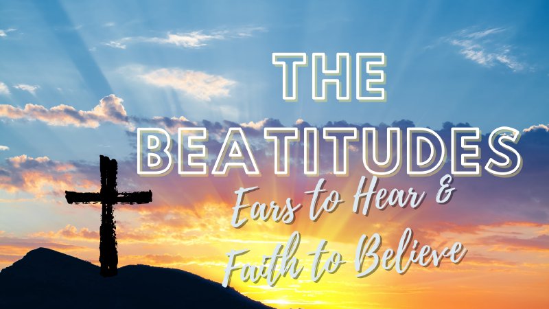 The Beatitudes Part 1 | St John UMC