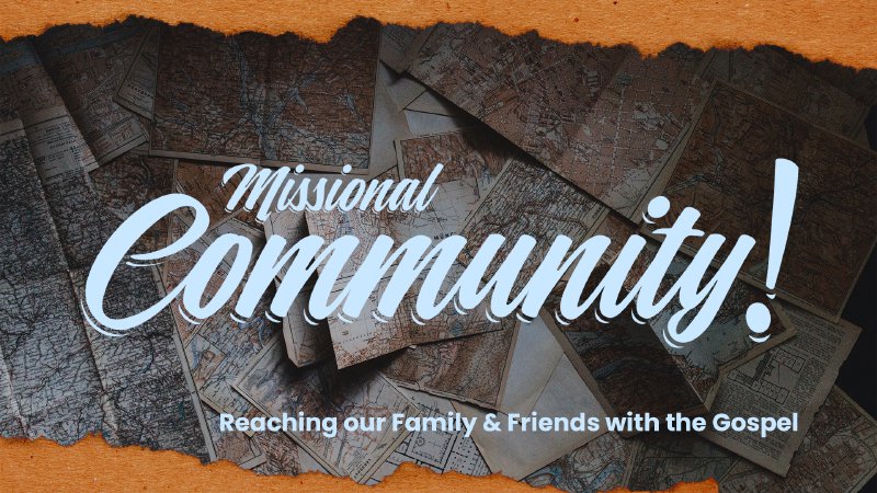 Missional Community | Westwood Baptist Church