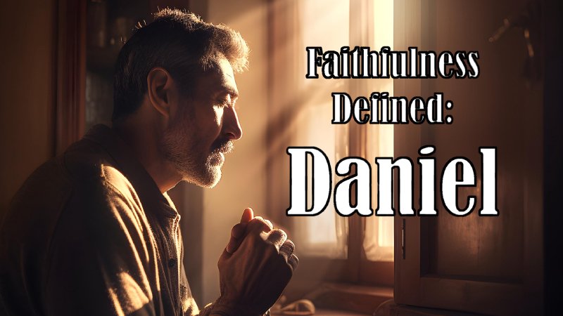 Class: The Biblical Meaning of Faithfulness | Caddo Mills Church of Christ