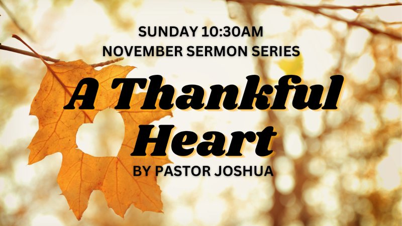 A Thankful Heart - Part 1 | Pendleton First Assembly of God