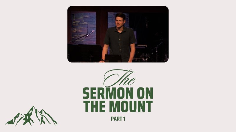 The Sermon on the Mount - Part 1 | New River Assembly of God