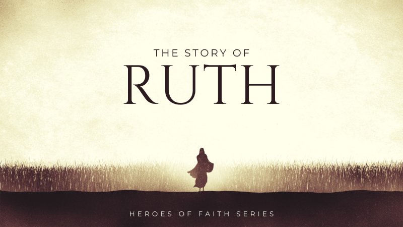 The Story of Ruth | Pickett's Mill Baptist Church