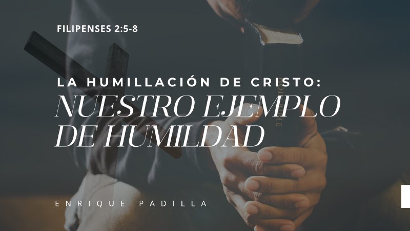La Humillación de Cristo: Nuestro Ejemplo de Humildad | Mision de Gracia