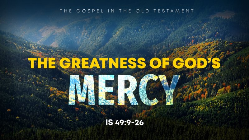 The Greatness of God’s Mercy | Word of Grace Bible Church