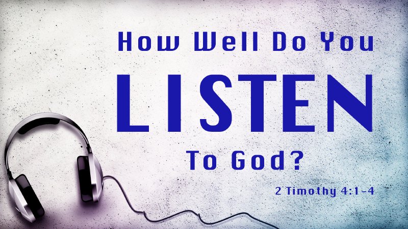 How Well Do You Listen to God | Cornerstone Church of Christ