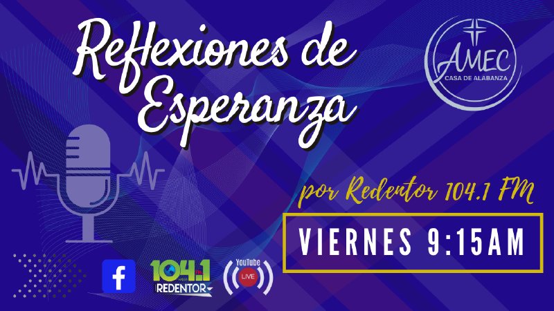 Reflexiones de Esperanza | AMEC CDA Una Iglesia de Presencia