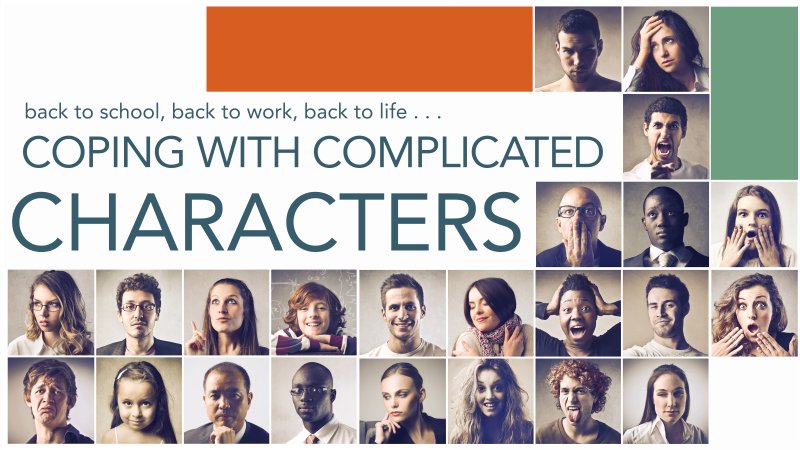 Coping w/Complicated Characters | NewLifeCT