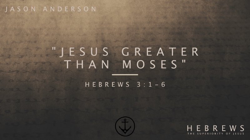 06a Hebrews 3:1-6 "Jesus Greater Than Moses" | Calvary Wolfeboro