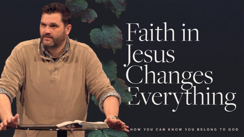Faith in Jesus Changes Everything | New Hope Bend