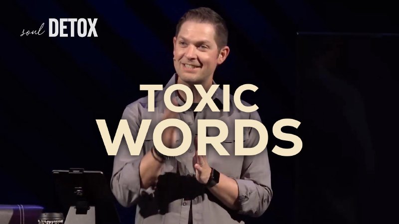 Toxic Words | Westbridge Church