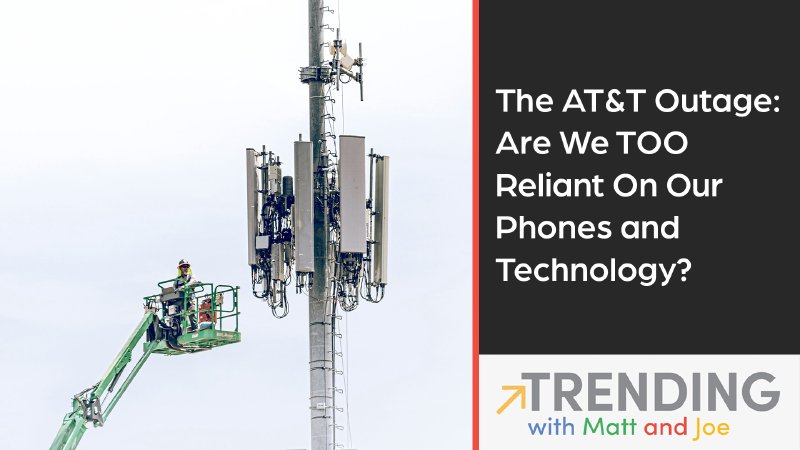The AT&T Outage: Are We TOO Reliant On Our Phones and Technology ...