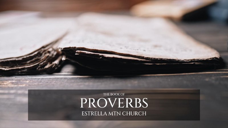 Proverbs Humility Estrella Mountain Church