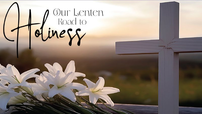 Our Lenten Path to Holiness | Cason United Methodist Church