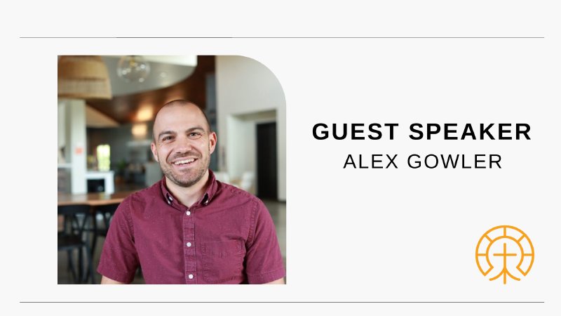Guest Speaker - Alex Gowler | RVCF