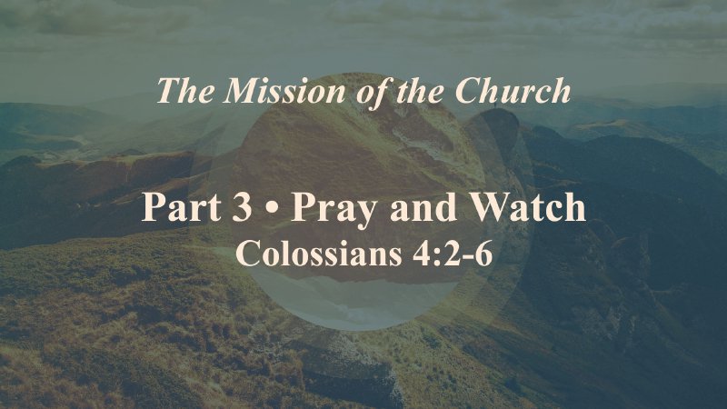 The Mission of the Church (Part 3) | Cody Bible Church