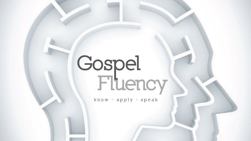 Gospel Fluency, Part One | Greenbriar Church