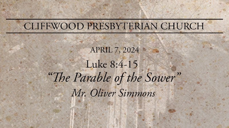 Luke 8:4-15 | The Parable of the Sower | Cliffwood Presbyterian