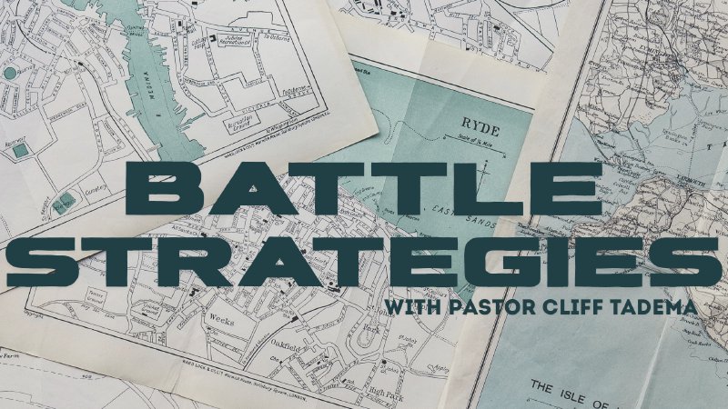 Battle Strategies - Be Prepared | CTK Hope