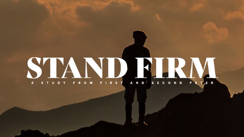 Standing Firm Series | Stewart Road Church