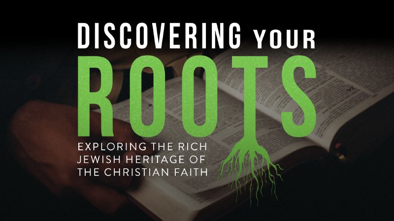 Discovering Your Roots | Anthem Community Church
