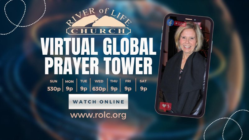 Virtual Global Prayer Tower River Of Life Church Rossville Ga
