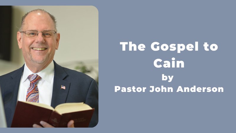 The Gospel to Cain by Pastor John Anderson | Mentone Seventh-Day ...