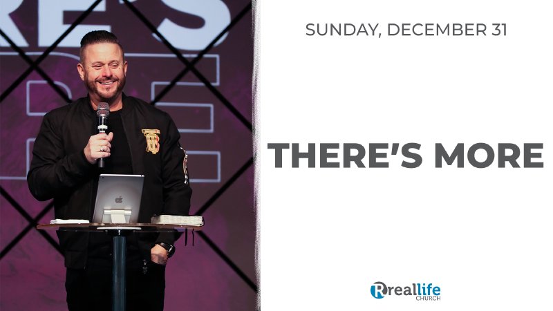 THERE'S MORE | Pastor Bo Turner | Real Life Church - Macon