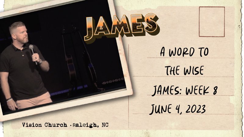 James: Week 8 | Vision Church