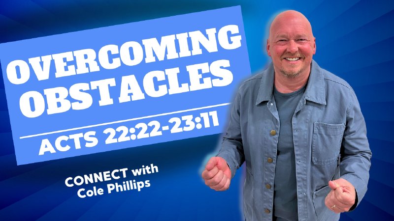 Overcoming Obstacles | The Connection Church