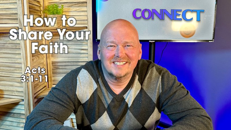 How to Share Your Faith | The Connection Church
