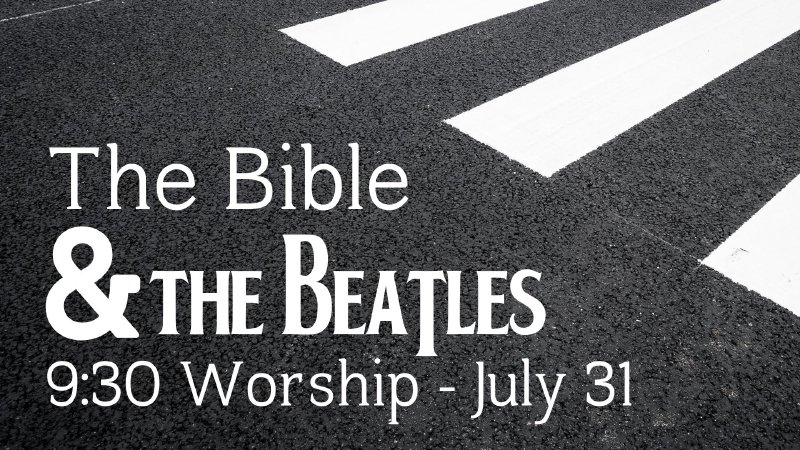 The Bible and the Beatles - 9:30AM - July 31 | Highland United ...