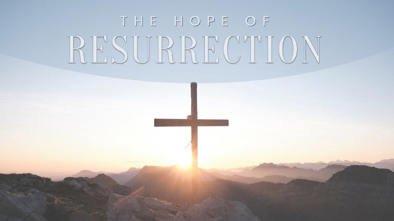 The Hope of Resurrection | Living Hope Church in Georgetown, ON