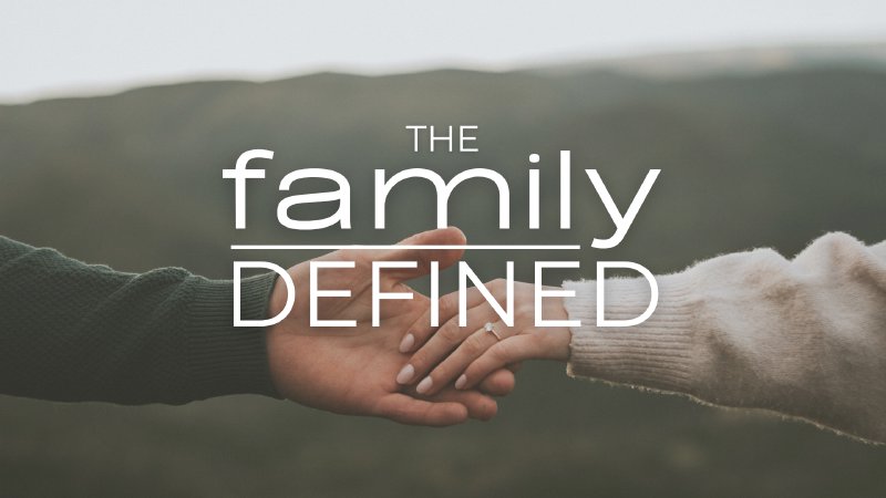 The Family Defined | Anchor Bible Church