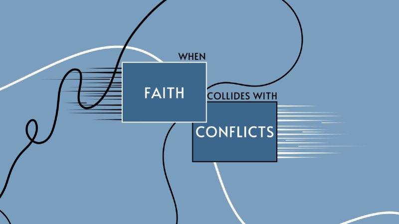 When Faith Collides With Conflicts | Bayou Blue Assembly of God