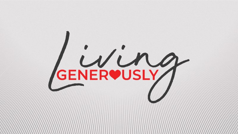 Living Generously - Part 2 | Dayspring Church