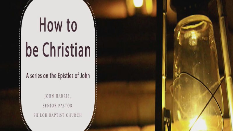 How to Be A Christian - Week 1 | Shiloh Baptist Church