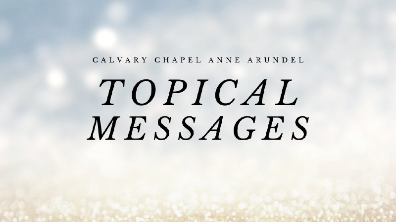 Jesus Makes All Things New! | Calvary Chapel Anne Arundel