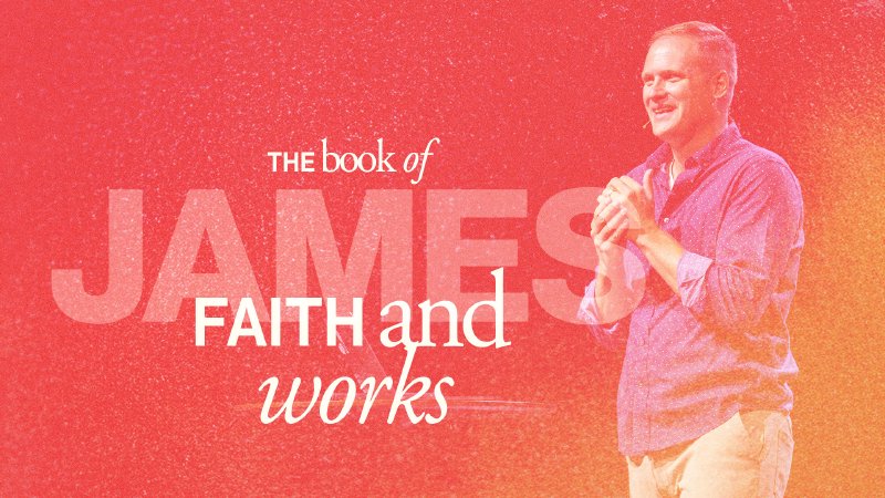 James 2: Faith & Works | Chestnut Ridge Church