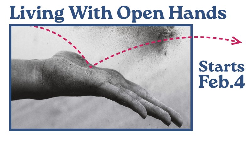 February 25, 2024 - Living With Open Hands - Total | Pinnacle Community ...