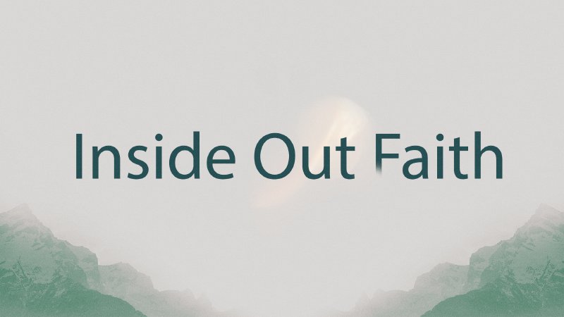 Inside Out Faith | Calvary