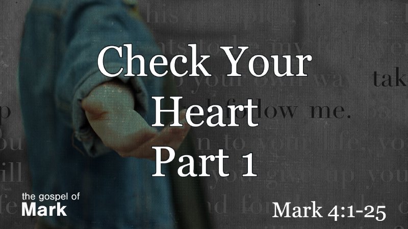 11. Check Your Heart, Part 1 | Word By Mail